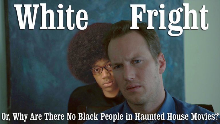 White Fright; Or, Why Are There No Black People in Haunted House Movies ...